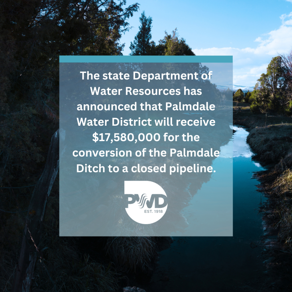 STATE AWARDS $17.5 MILLION TO PWD FOR PALMDALE DITCH CONVERSION ...